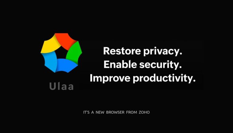 Introducing Ulaa: The Fast, Secure, and Customizable Web Browser from Zoho