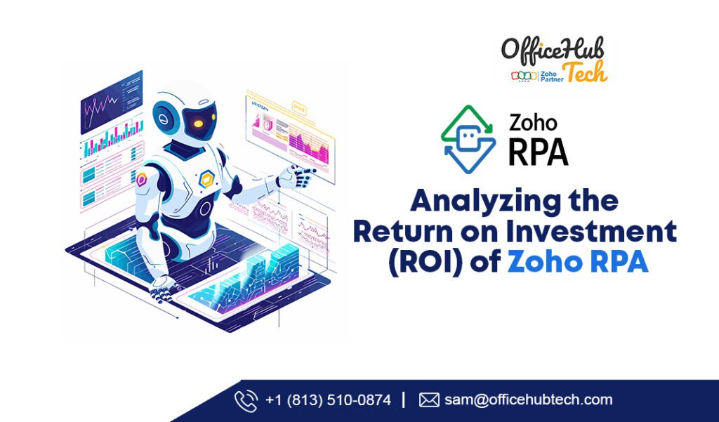 Analyzing the Return on Investment (ROI) of Zoho RPA