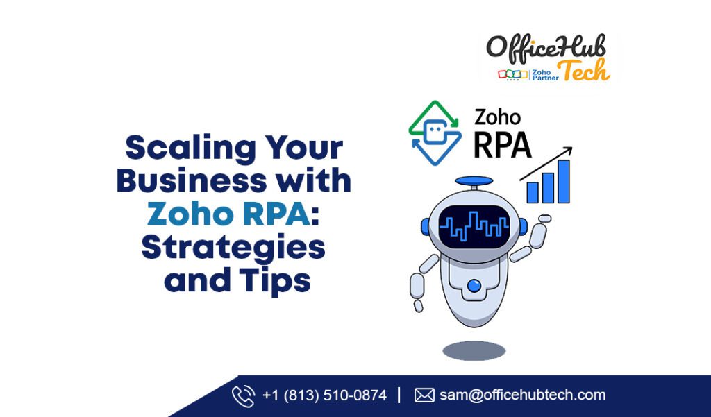 Scaling Your Business with Zoho RPA: Strategies and Tips