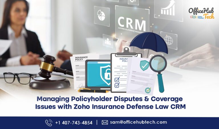 Managing Policyholder Disputes & Coverage Issues with Zoho Insurance ...